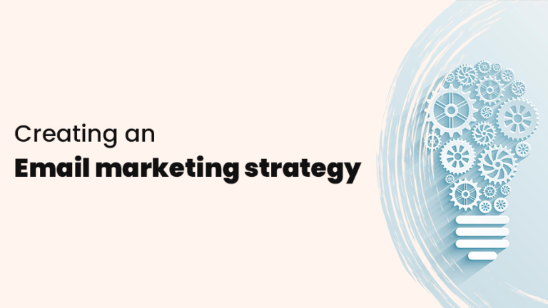 How to create an effective email marketing strategy